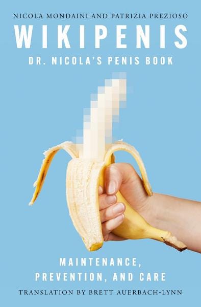 Wikipenis: Dr. Nicola’s Penis Book — Maintenance, Prevention, and Care By Nicola Mondaini | by ...