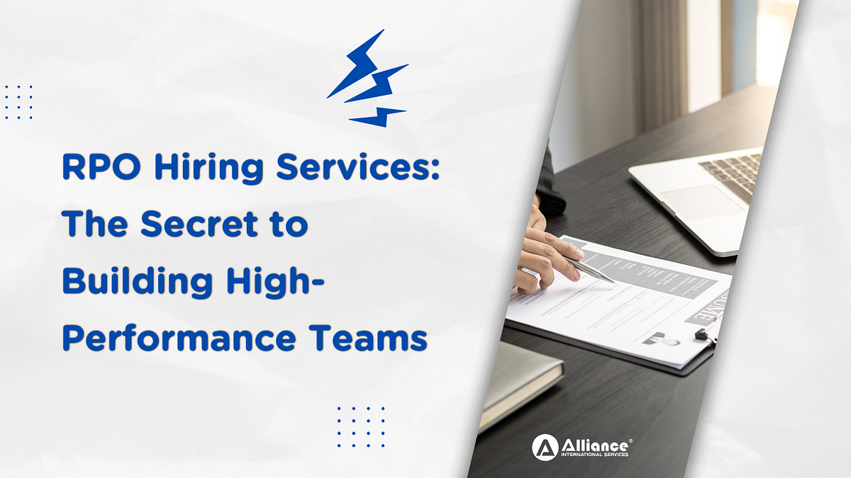 RPO Hiring Services: The Secret to Building High-Performance Teams | by ...