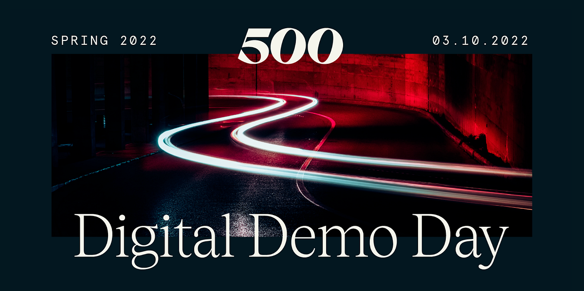 500 Global Digital Demo Day 開箱文. 新創公司為了募資及增加曝光機會，參加大大小小的 Demo Day… | by ...