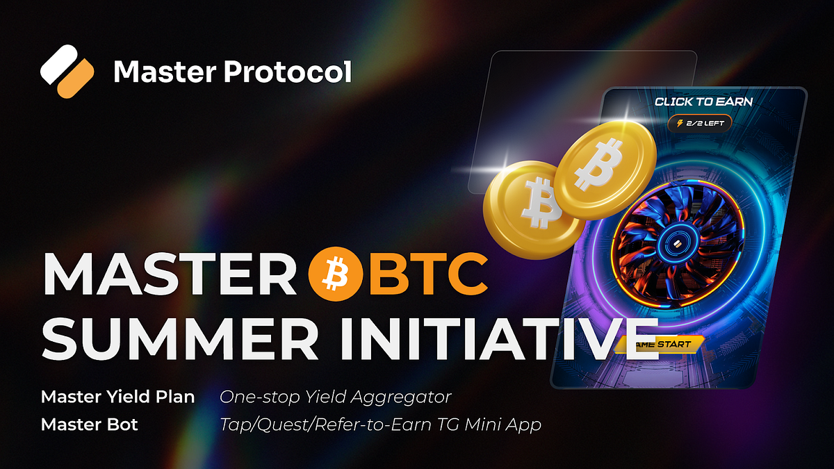 Announcing the Master BTC Summer Initiative: Your Gateway to Enhanced ...