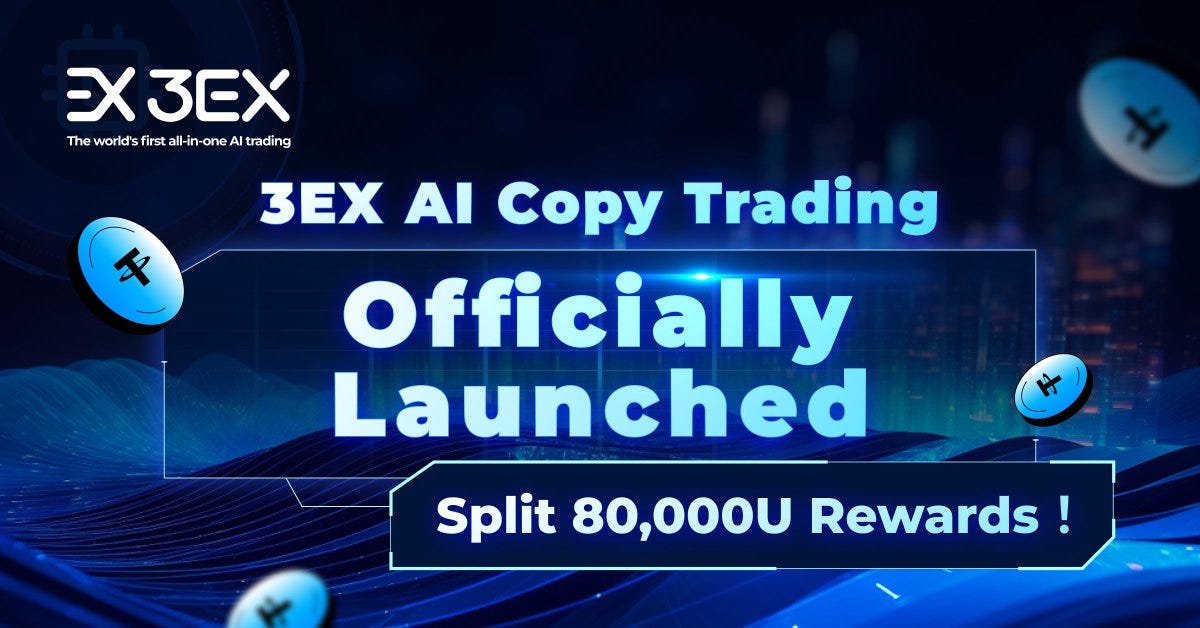 3EX AI Copy Trading Trading Feature Launch: Embracing the Future of AI Trading and Starting a ...
