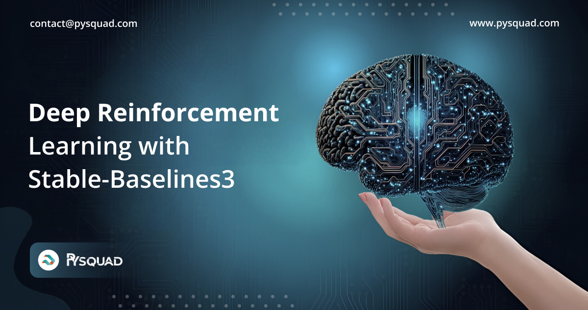 Deep Reinforcement Learning with Stable-Baselines3 | by PySquad | Medium