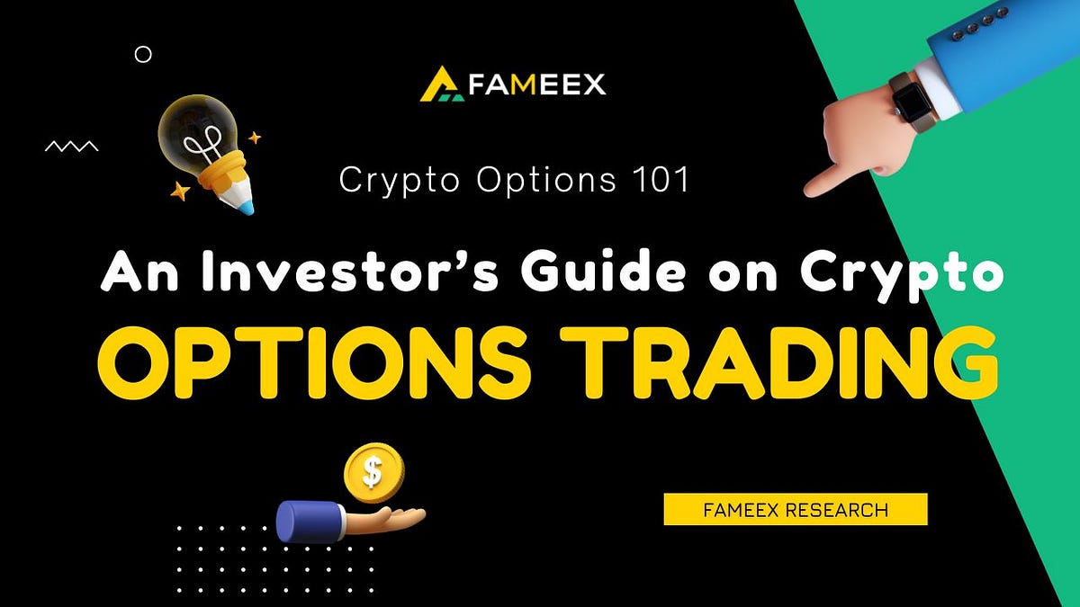 Crypto Options 101: An Investor’s Guide to Crypto Options Trading | by ...