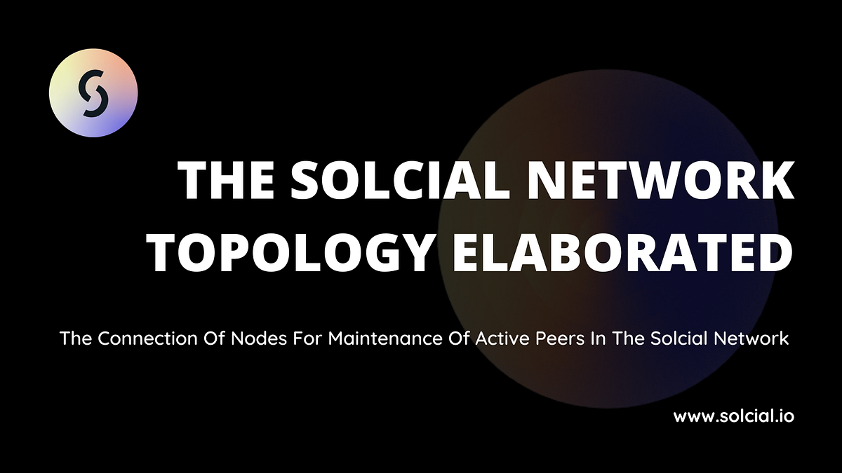 THE NETWORK TOPOLOGY IN SOLCIAL. Network topology can refer to how… | by Joseph Archibong | Medium
