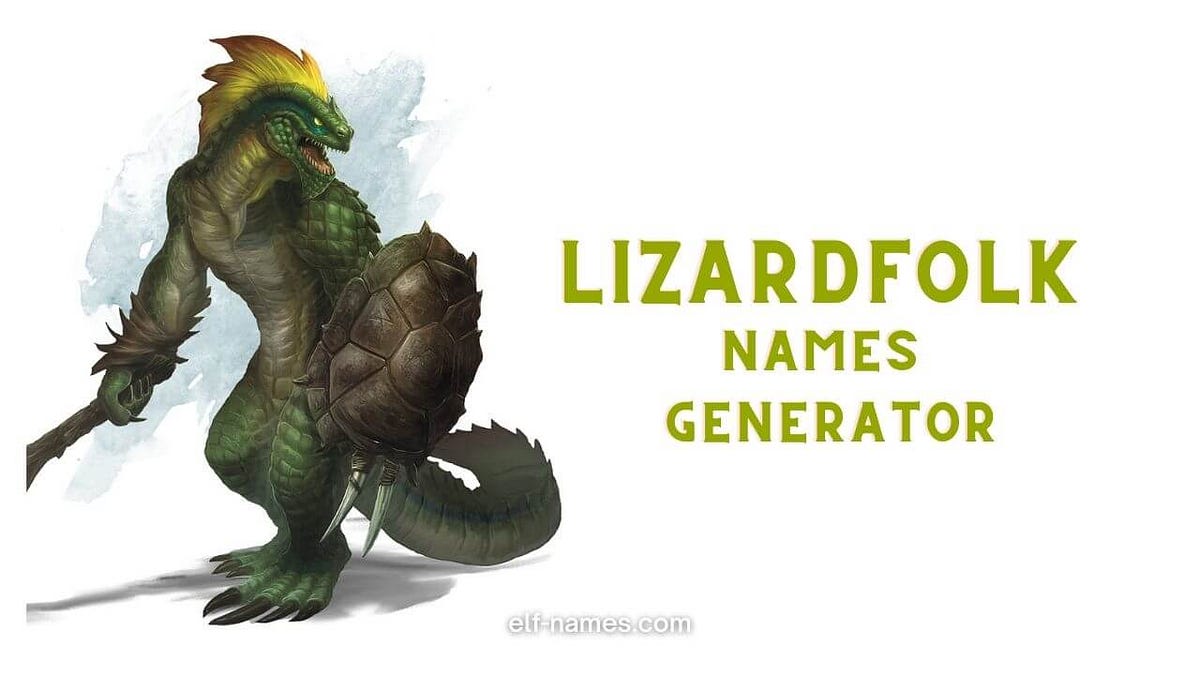 290+ Unique Lizardfolk Names | Lizardfolk Name Generator | by Prashant ...