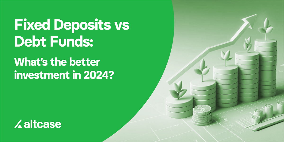 Fixed Deposits vs Debt Funds: What’s the better investment in 2024 ...