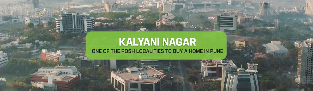 Kalyani Nagar: One Of The Posh Localities To Buy A Home In Pune | by ...