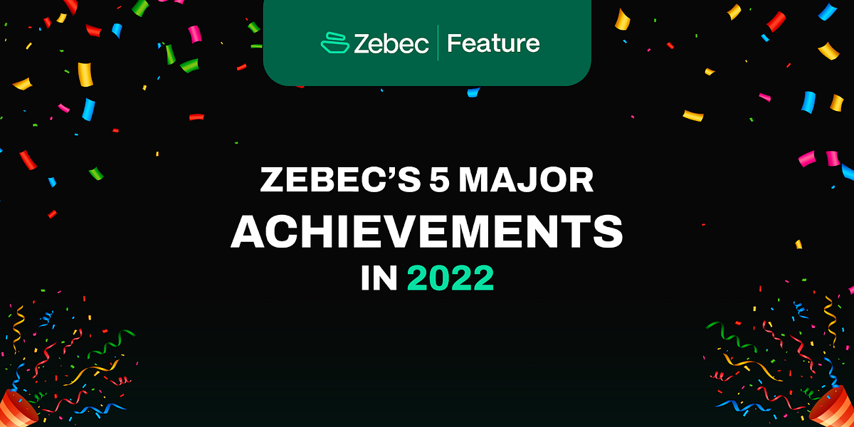 The Zebec Feature: Zebec’s 5 Major Achievements in 2022 | by The Z Man ...