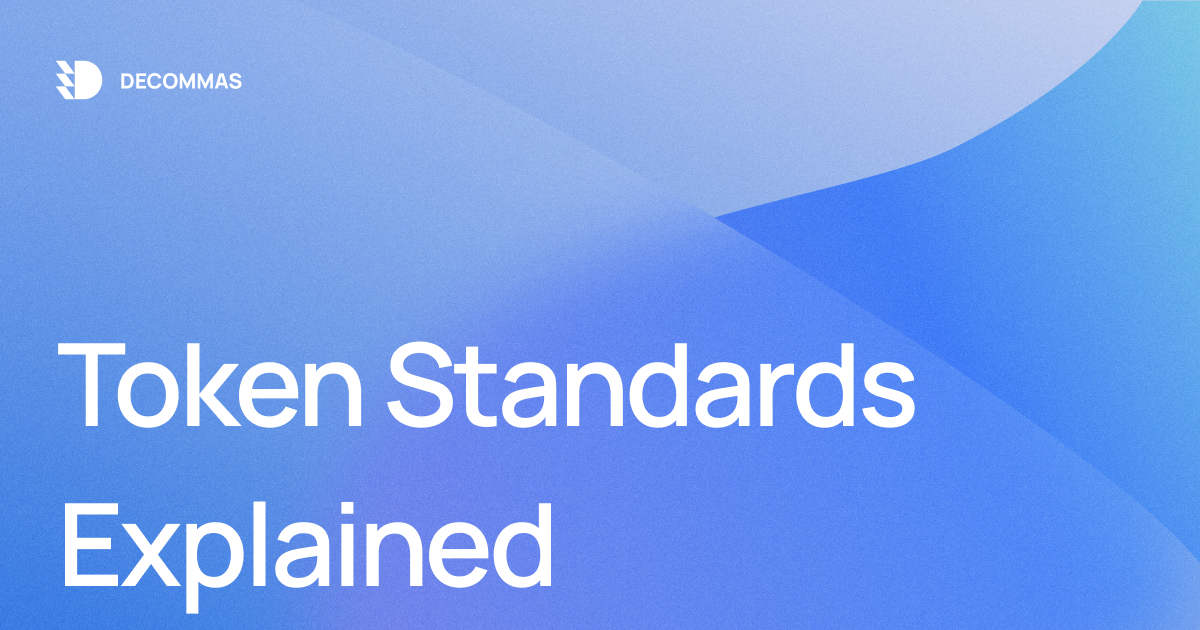 Token Standards Explained. The cryptocurrency world extends far… | by ...