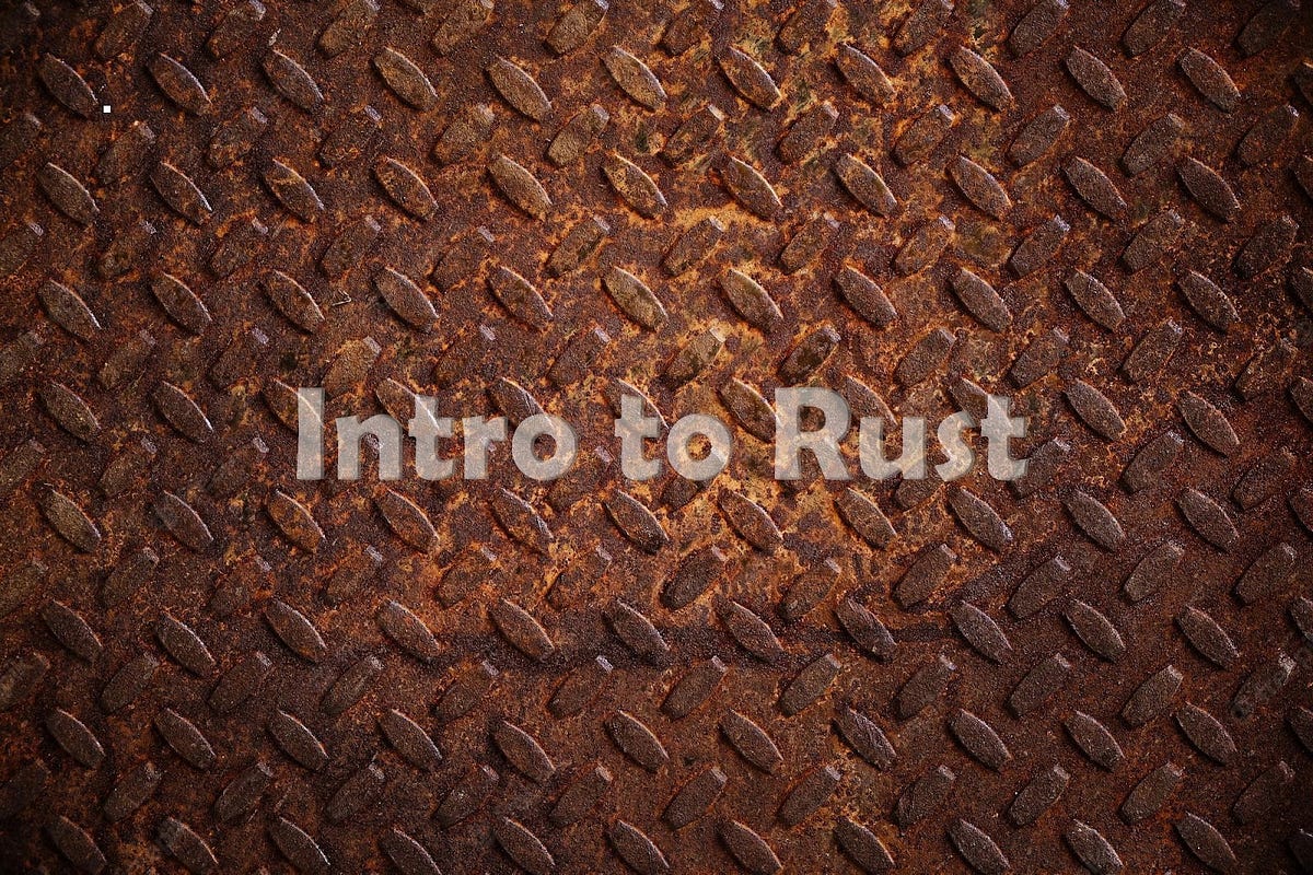 An Introduction to Rust. Introduction to Rust — Software Tidbit… | by J Banks | Software Tidbits ...