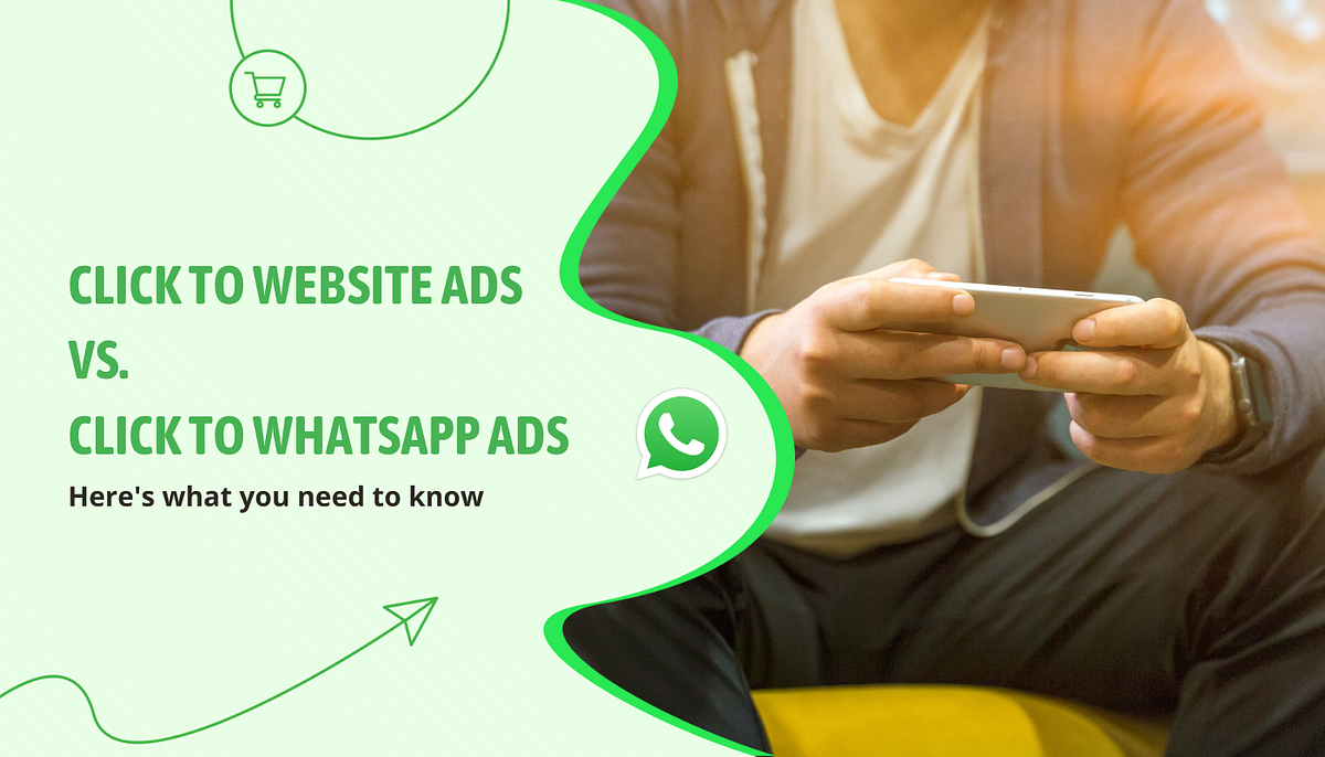 Click to Website Vs. Click to Whatsapp Message Ads | by Quickreply | Medium