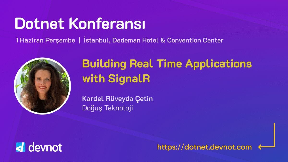 Devnot Dotnet Konferansı Macerası — Building Real Time Applications with SignalR | by Kardel ...