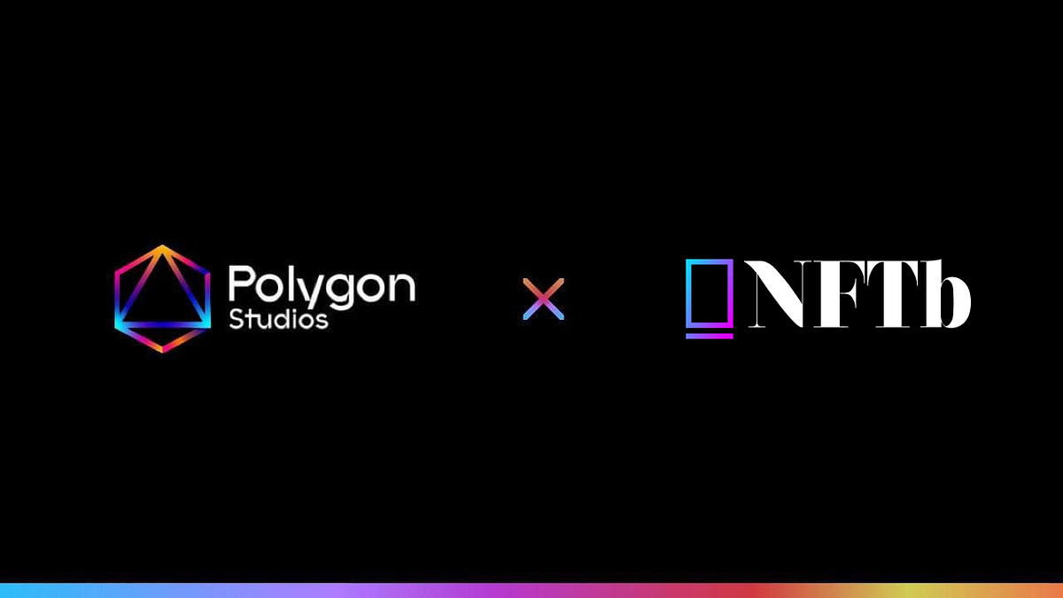 NFTb and Polygon Studios form strategic partnership to provide a ...