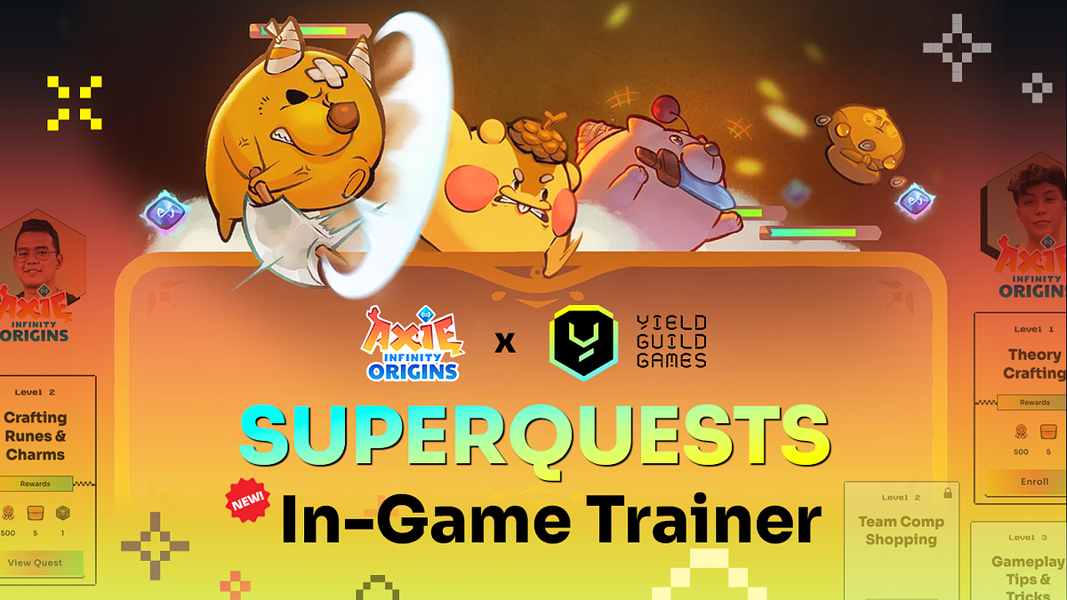 YGG Deepens Support for Ronin with Release of YGG Superquests In-Game Trainer for Axie Infinity ...