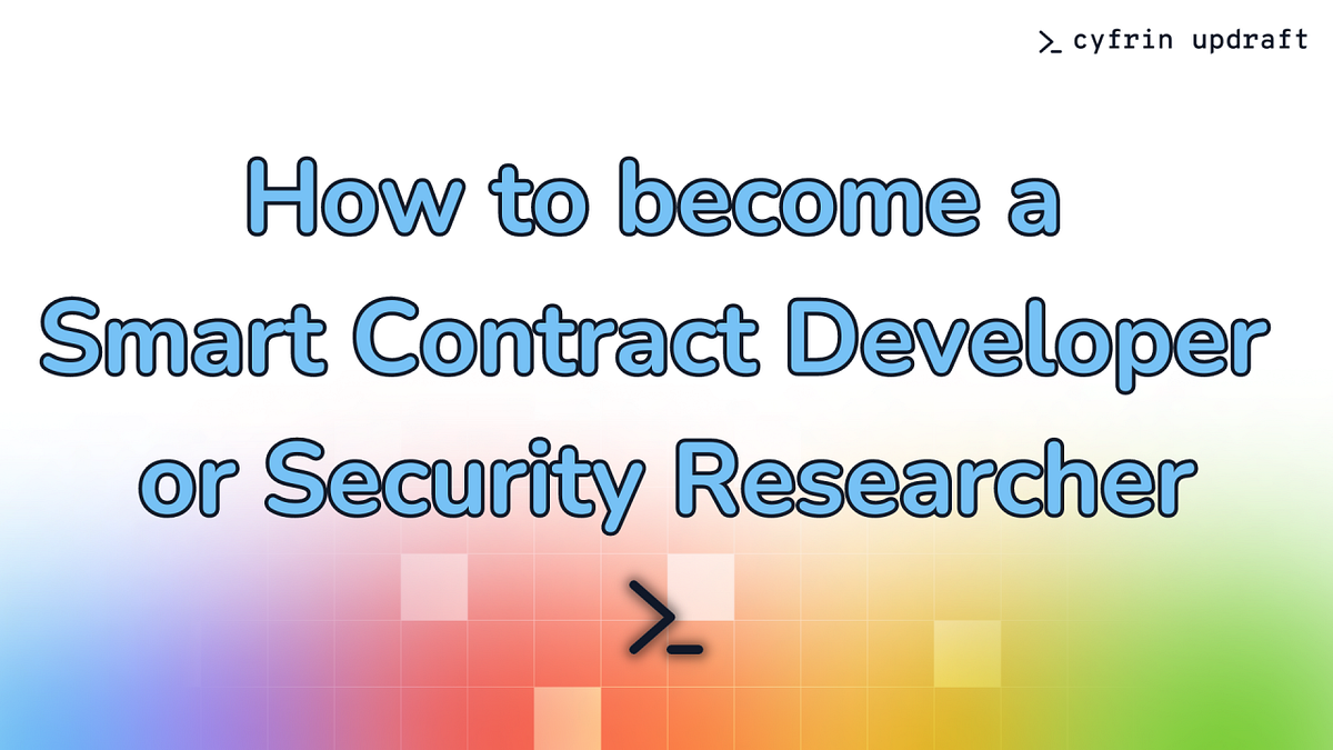 How to Become a Smart Contract Developer | Or Security Researcher | by ...