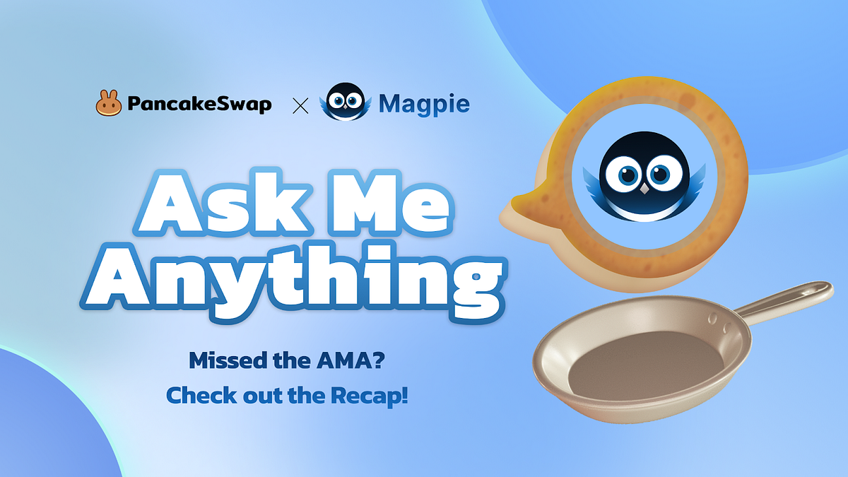 AMA with Magpie, the next IFO project on PancakeSwap. | by Chef Fran ...