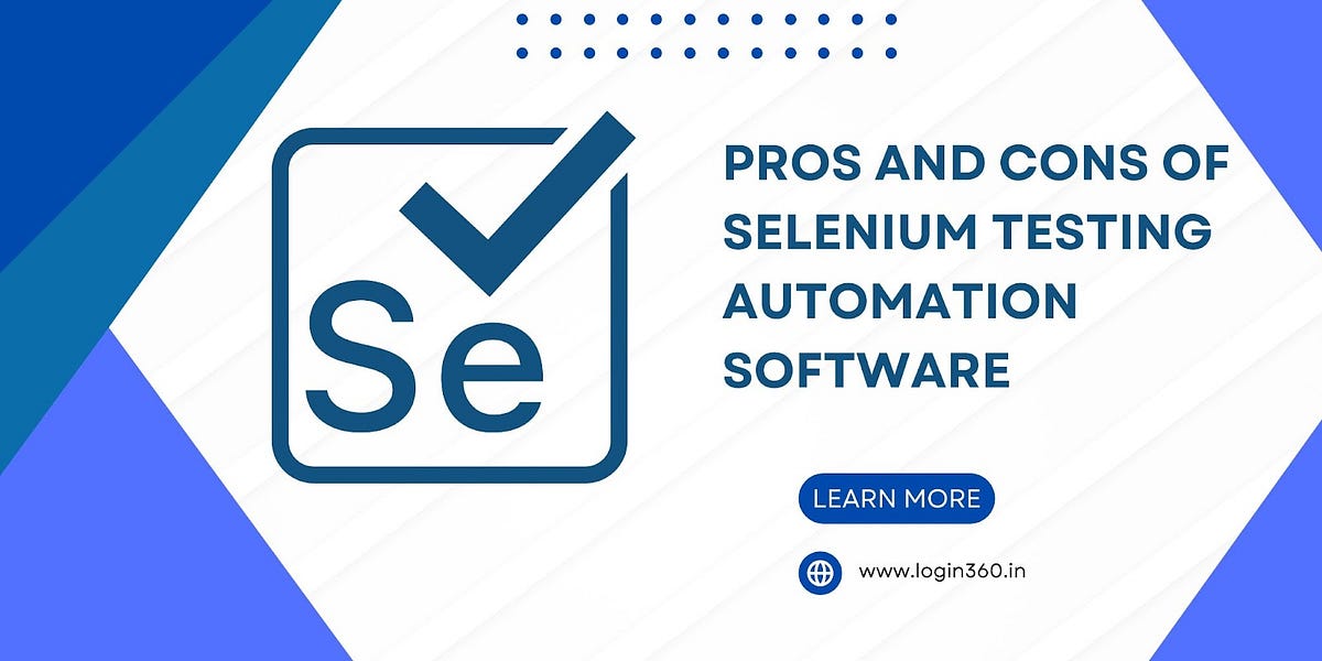 Pros And Cons Of Selenium Testing Automation Software By Arun Prasath Medium 