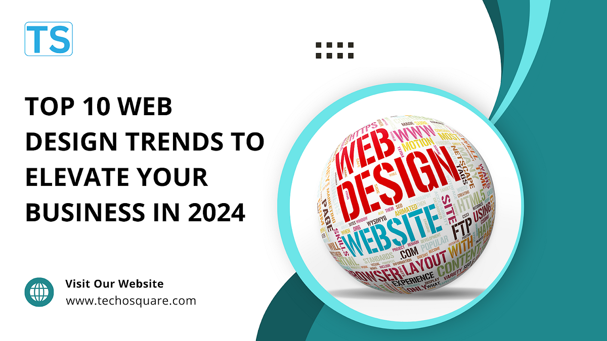 Top 10 Web Design Trends to Elevate Your Business in 2024 | by Dev app ...