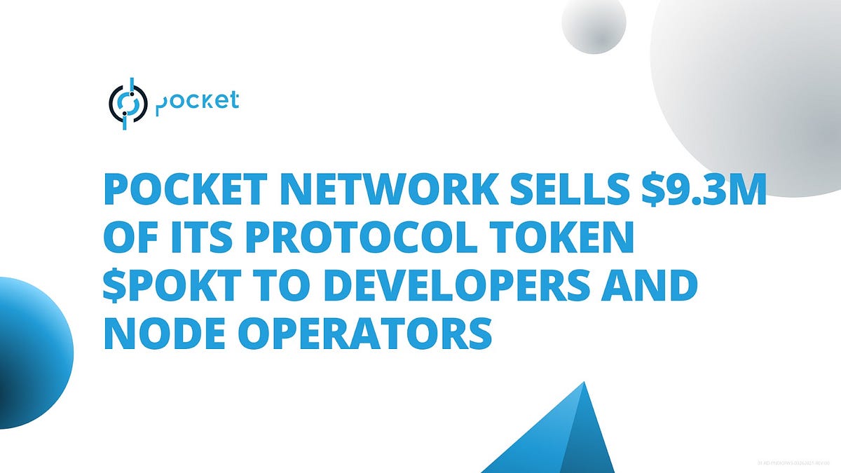 Pocket Network sells $9.3M of its protocol token POKT to developers and ...