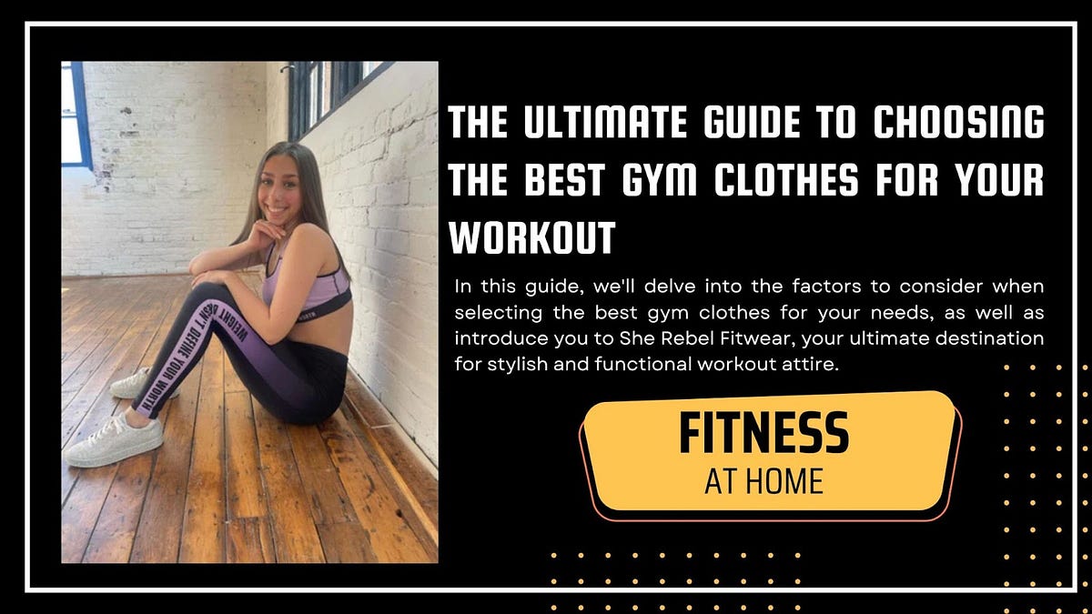 The Ultimate Guide to Choosing the Best Gym Clothes for Your Workout ...