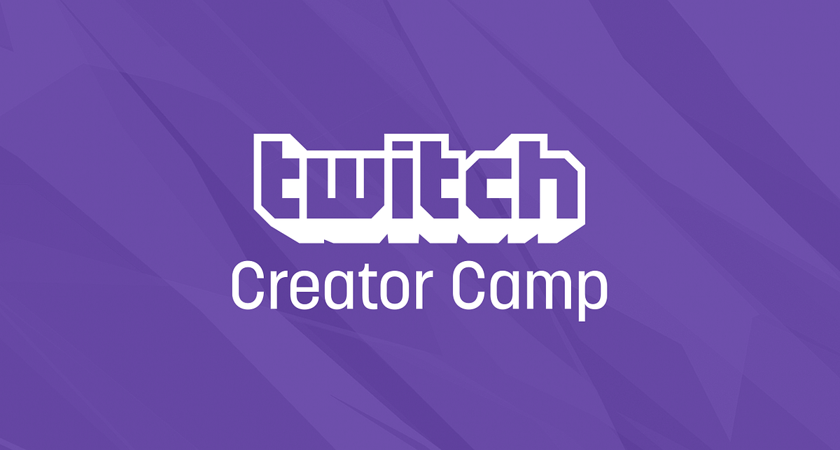 Twitch Creator Camp: Do what you do best, even better | by Jessica ...