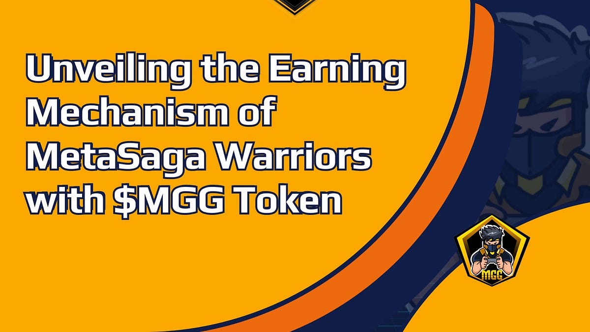 Unveiling the Earning Mechanism of MetaSaga Warriors with $MGG Token ...