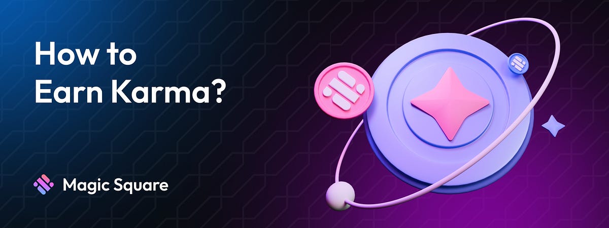Earn Karma Points in the Magic Store: A Step-by-Step Guide | by Ensame ...