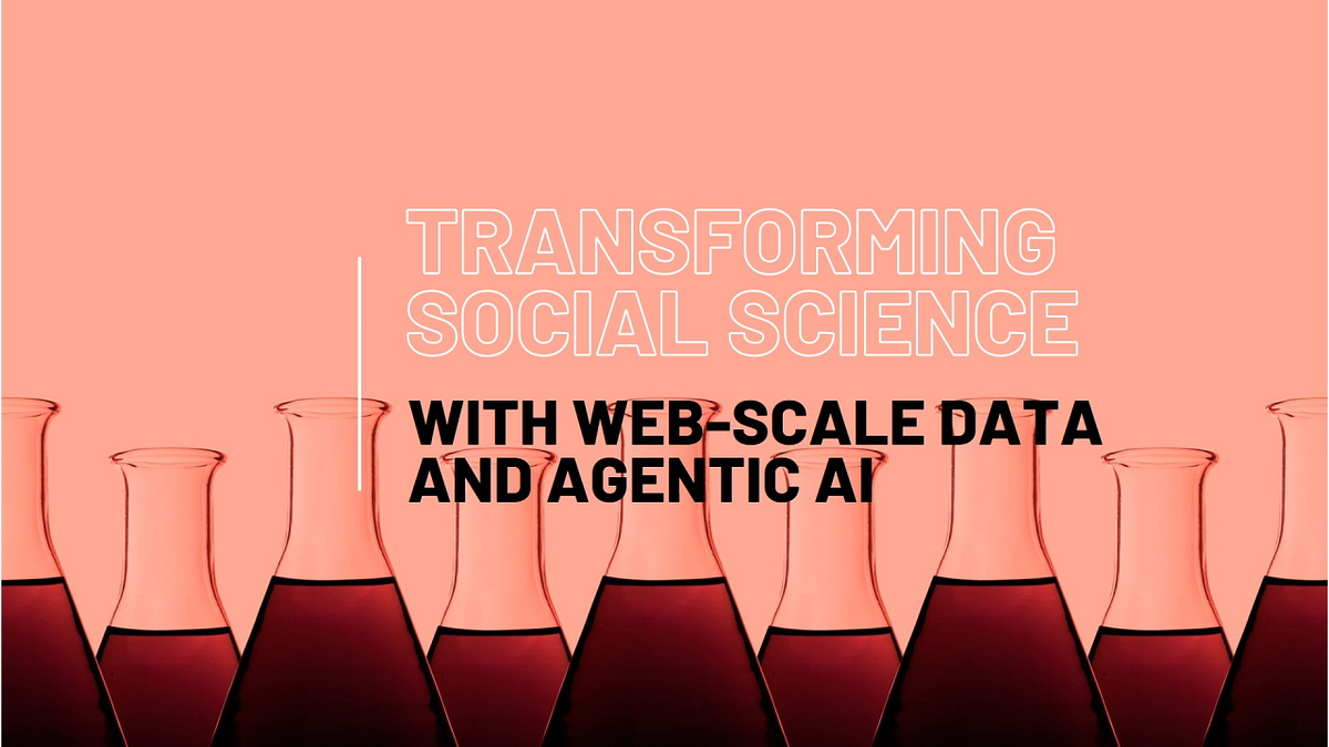 Holistic General World Models: Transforming Social Science with Web ...