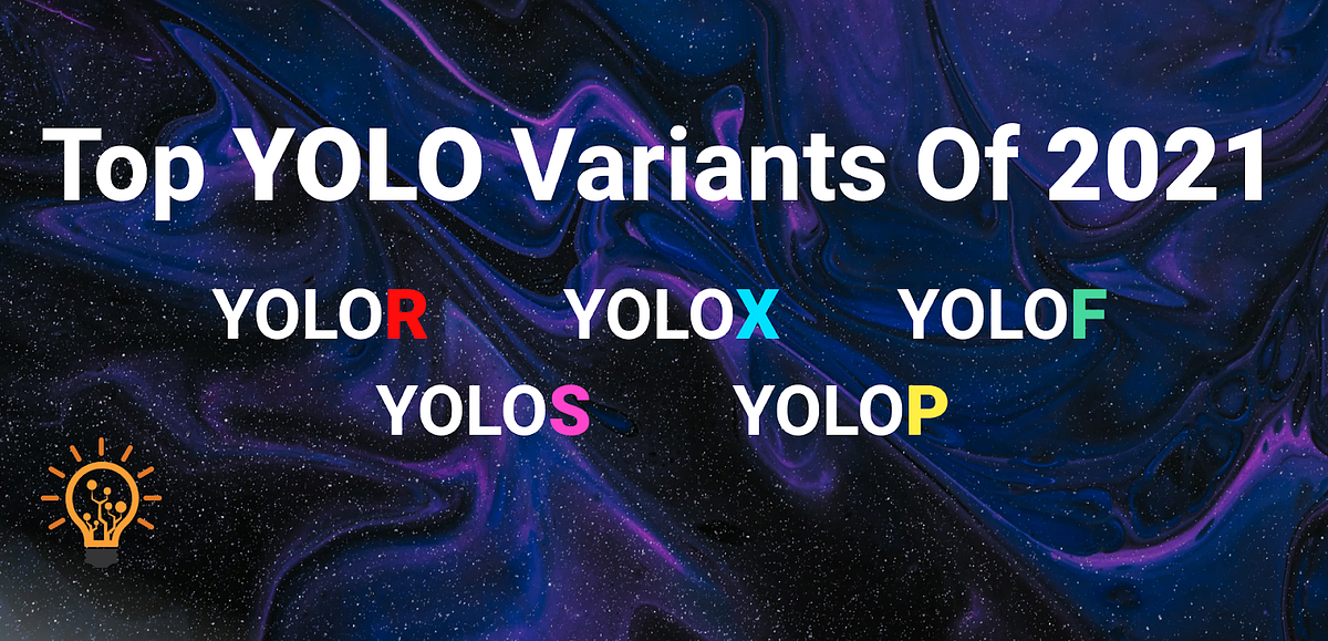 Top YOLO Variants Of 2021. Object detection aims to mark the… | by ...
