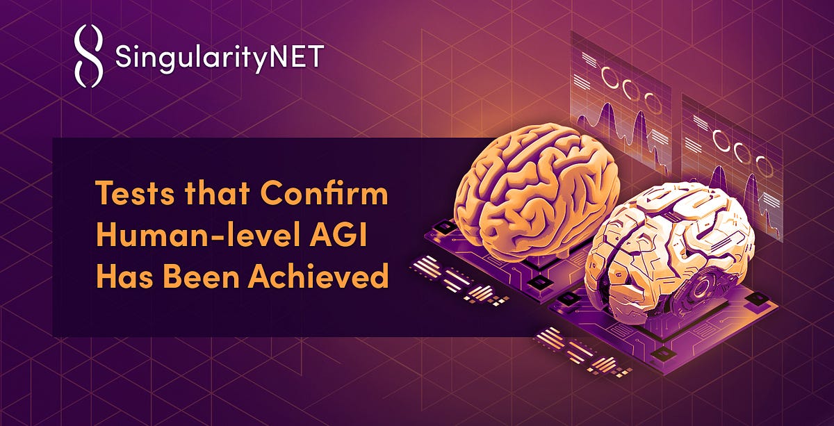 Tests that Confirm Human-level AGI Has Been Achieved | by ...