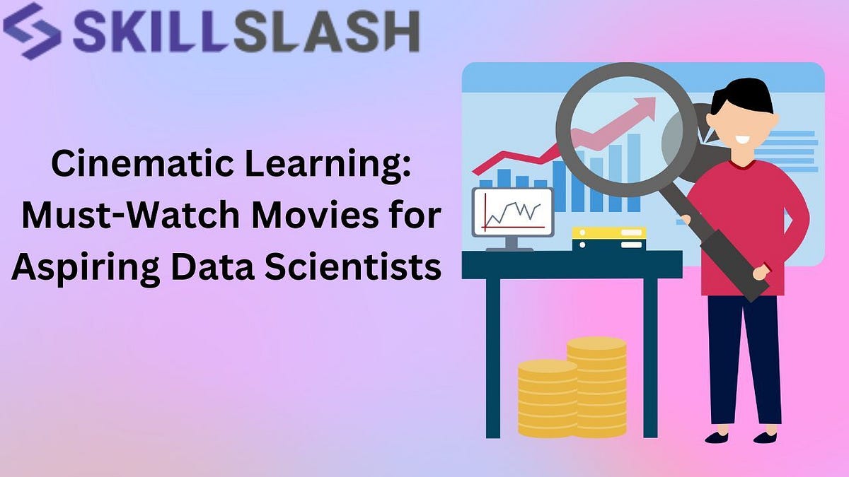 Cinematic Learning: Must-Watch Movies for Data Scientists | by Pradeep ...