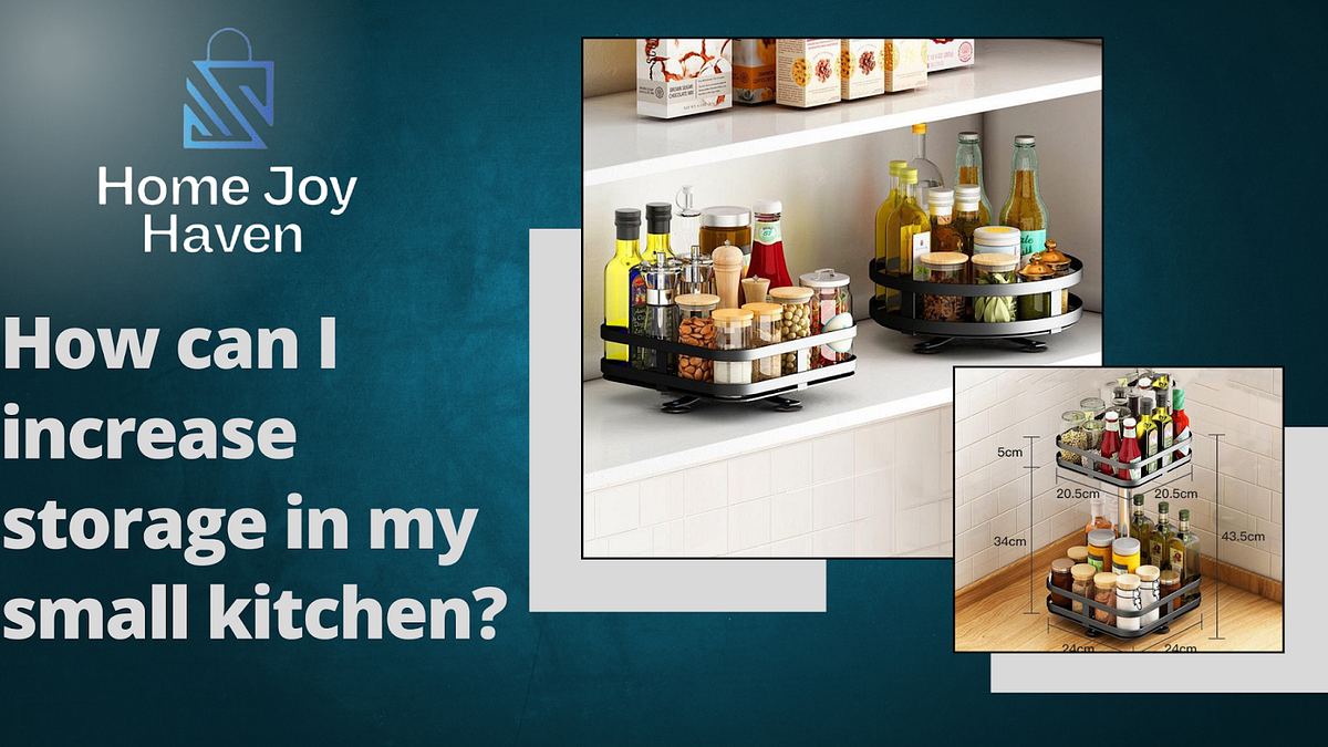 How can I increase storage in my small kitchen? | by Home Joy Haven ...