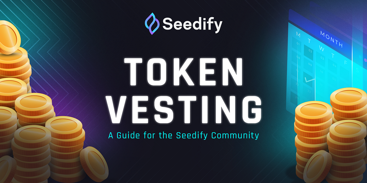 Token Vestings: A Guide for the Seedify Community | by Seedify | Medium