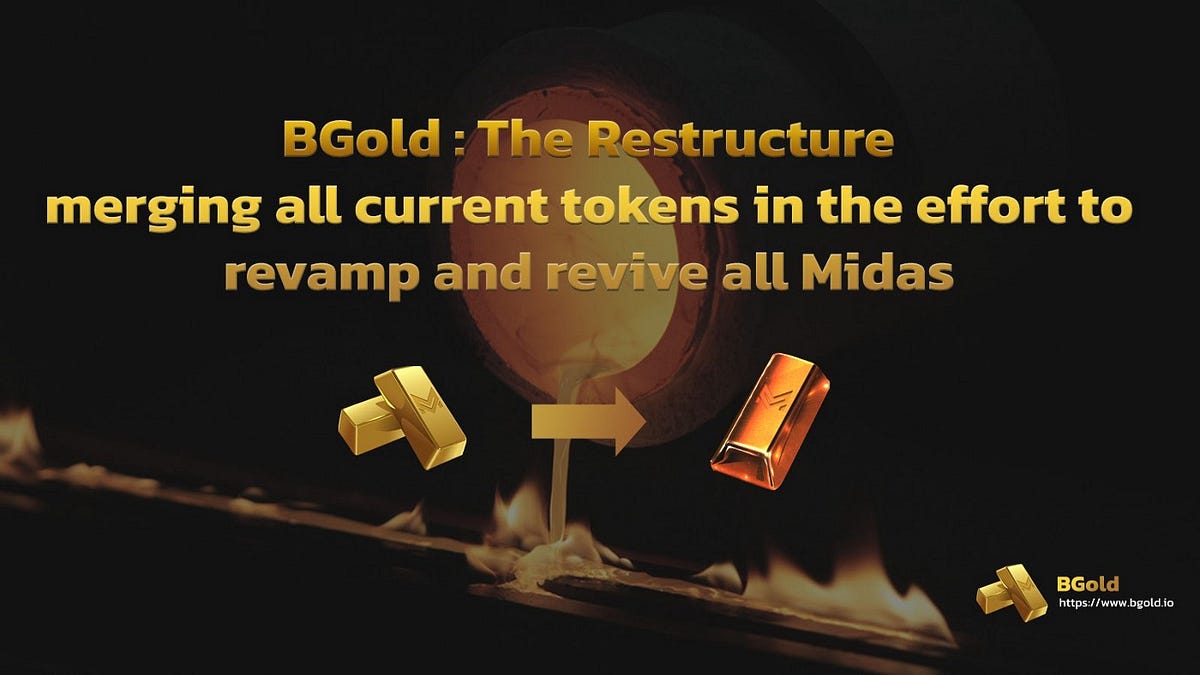 BGold : Restructure to merge all current tokens in the effort to revamp ...