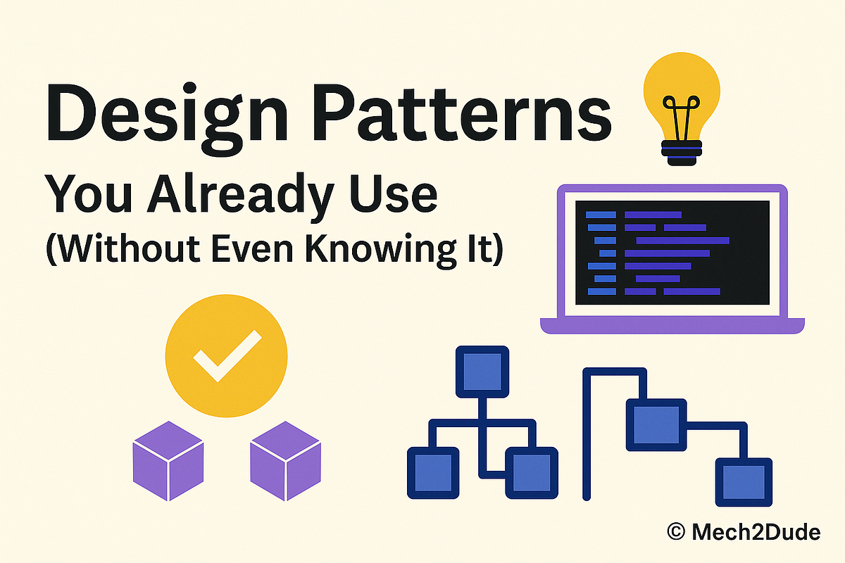 Design Patterns You Already Use (Without Even Knowing It) | by ...