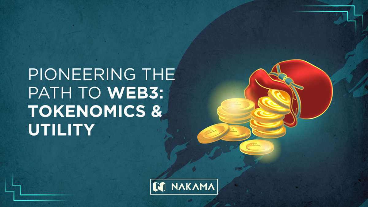 Pioneering the Path to Web3: Part 4 — Tokenomics & Utility | by Nakama Labs | Apr, 2024 | Medium
