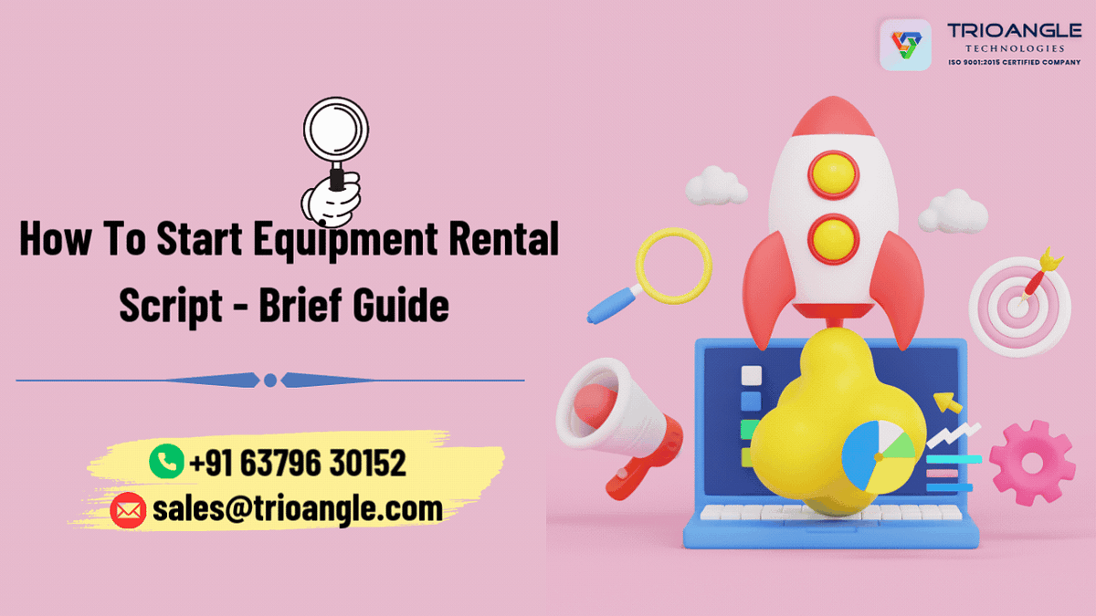 How To Start Equipment Rental Script — Brief Guide | by Gwenparkerr ...