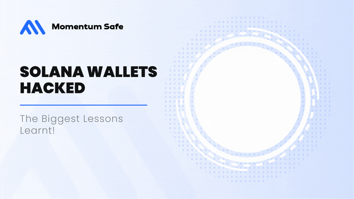 Thousands of Solana Wallets Hacked - The Biggest Lessons Learnt! | MSafe