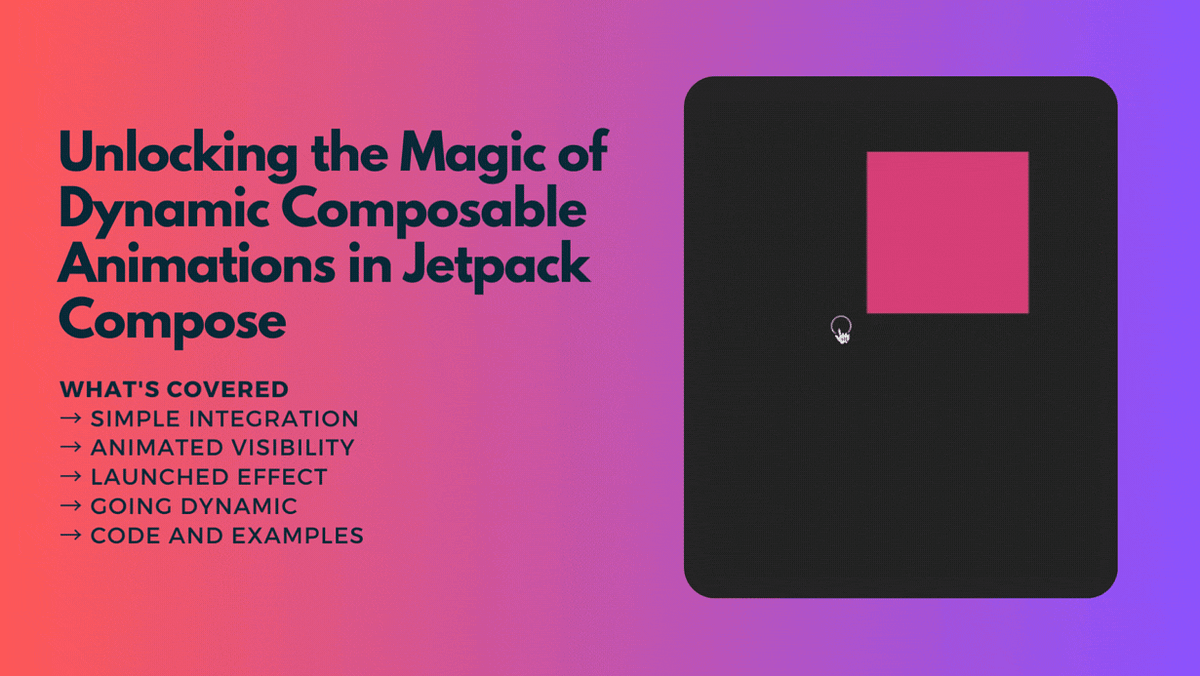 Unlocking the Magic of Dynamic Composable Animations in Jetpack Compose | by Nirbhay Pherwani ...