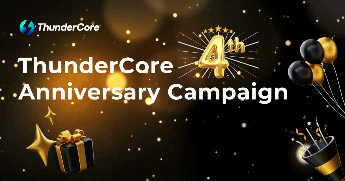 ThunderCore Celebrates 4th Anniversary of Building a Better Web3 ...