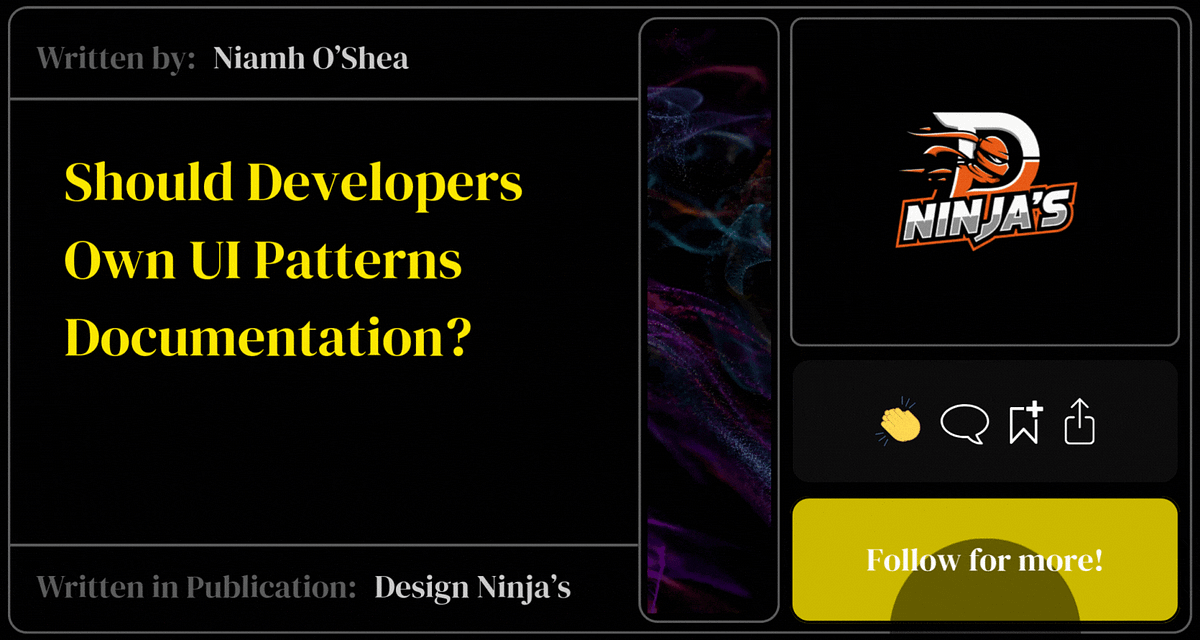 Should Developers Own UI Patterns Documentation? | by Niamh Wordcast — 𝗨𝗫 𝗨𝗜 𝗗𝗘𝗦𝗜𝗚𝗡𝗘𝗥 | Design ...