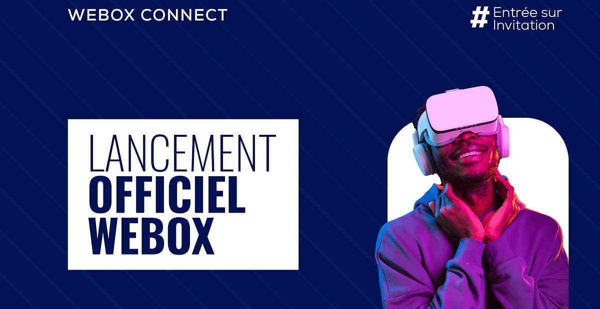Lancement officiel de webox. Pour tout un monde numérique | by Webox Connect | Medium