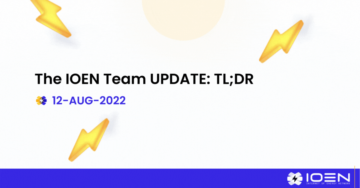 The IOEN Team UPDATE: TL;DR. 12-AUG-2022 | by Internet of Energy ...