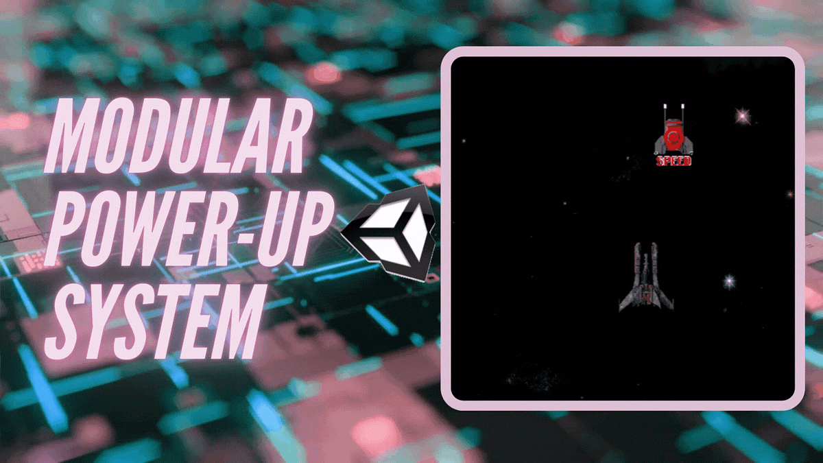 Creating Modular Power-up Systems in Unity | by Dennisse Pagán Dávila | Level Up Coding