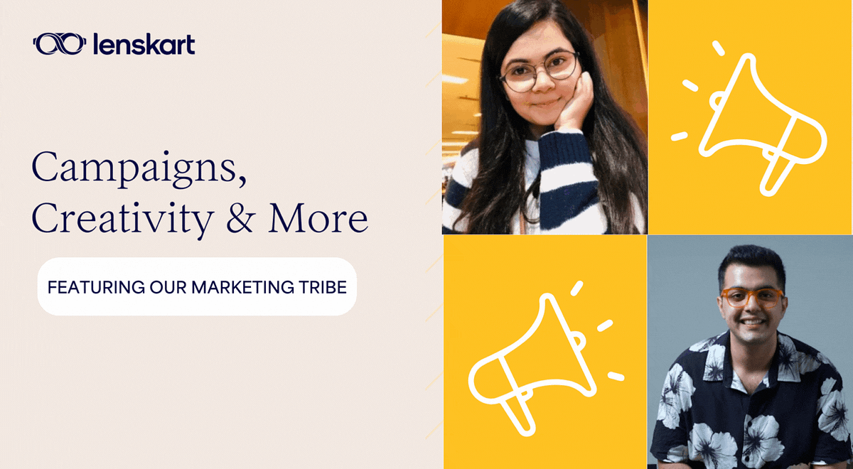 Campaigns, Creativity & More | Featuring Lenskart’s Marketing | by ...