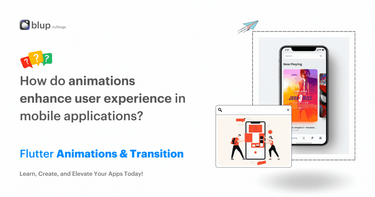 Flutter Animation: How do animations enhance user experience in mobile applications? | by Blup ...
