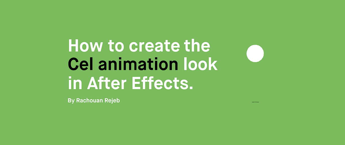 How to create the Cel animation look in aftereffects. | by Rachouan ...