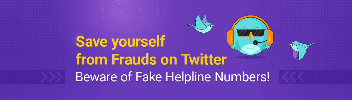 Save yourself from Frauds on Twitter — Beware of Fake Helpline Numbers ...