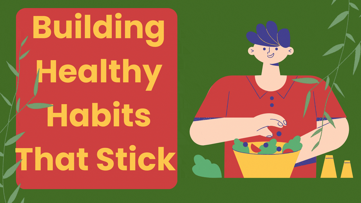 Building Healthy Habits That Stick: Your Guide to Success | by Mayank's ... Building Healthy Habits That Stick: Your Guide to Success | by Mayank's ...