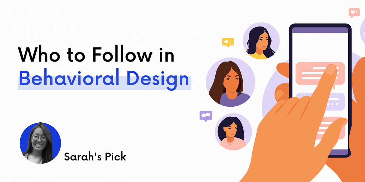 Top people to follow in Behavioral Design 🚀 | by Sarah Wong ...